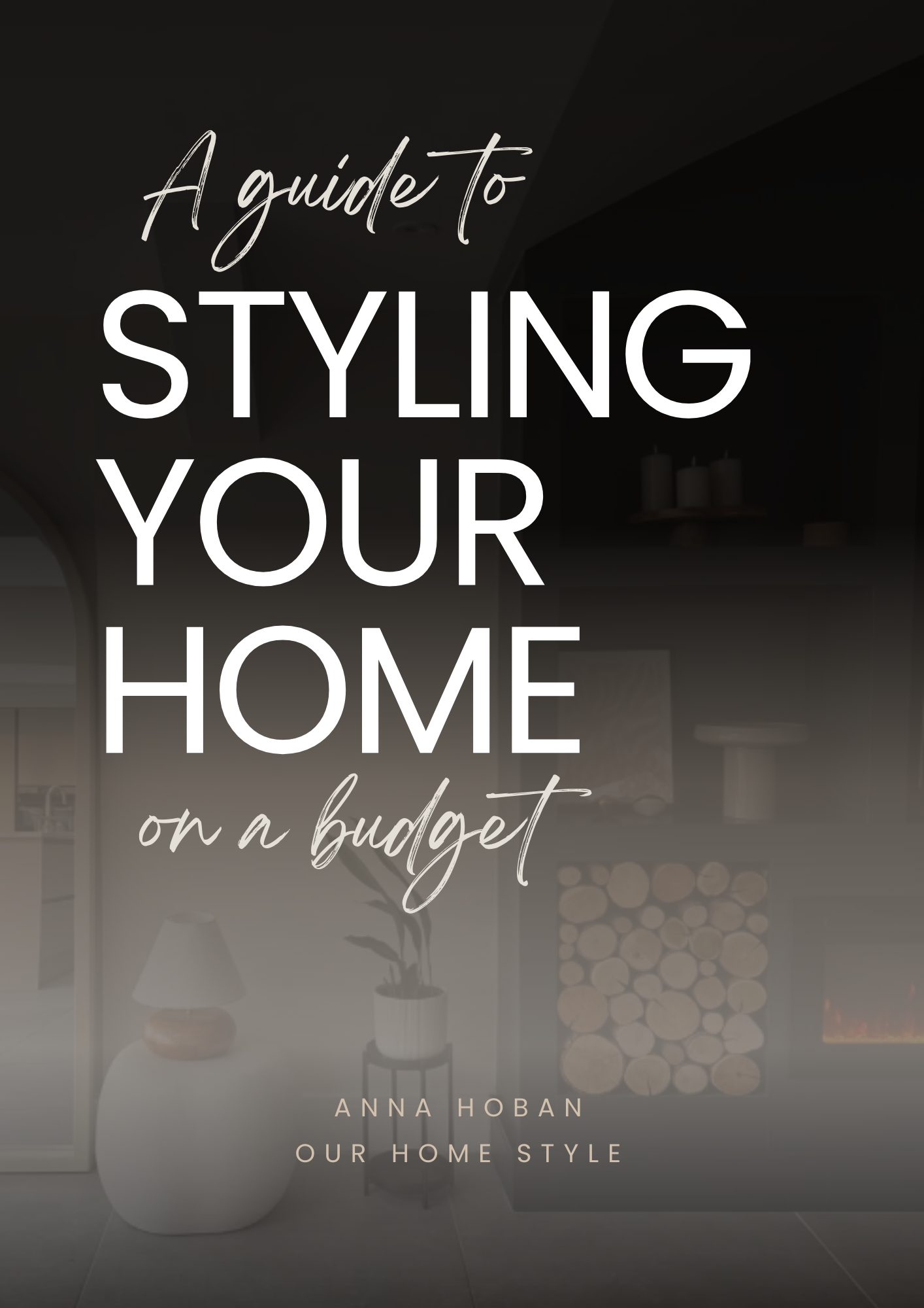 Styling Your Home On A Budget - eBook – Our Home Styling